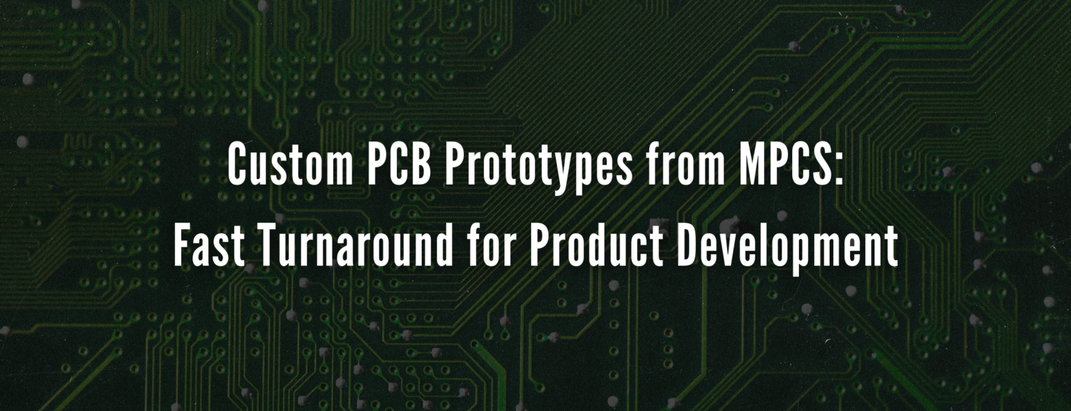 Custom PCB Prototypes from Midwest Printed Circuit Services: Fast ...